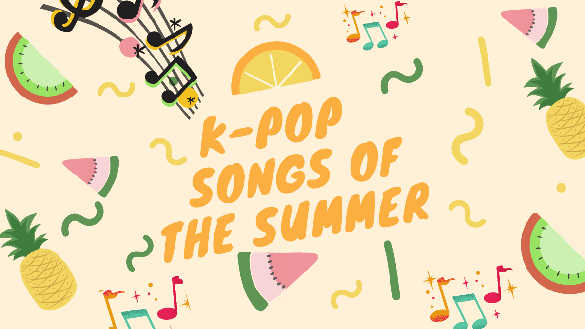 [Special] K-Pop Songs of the Summer – KPOPREVIEWED