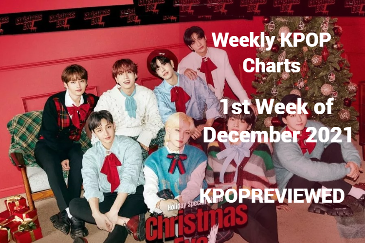 [Weekly KPOP Chart] 1st Week of December 2021 – KPOPREVIEWED