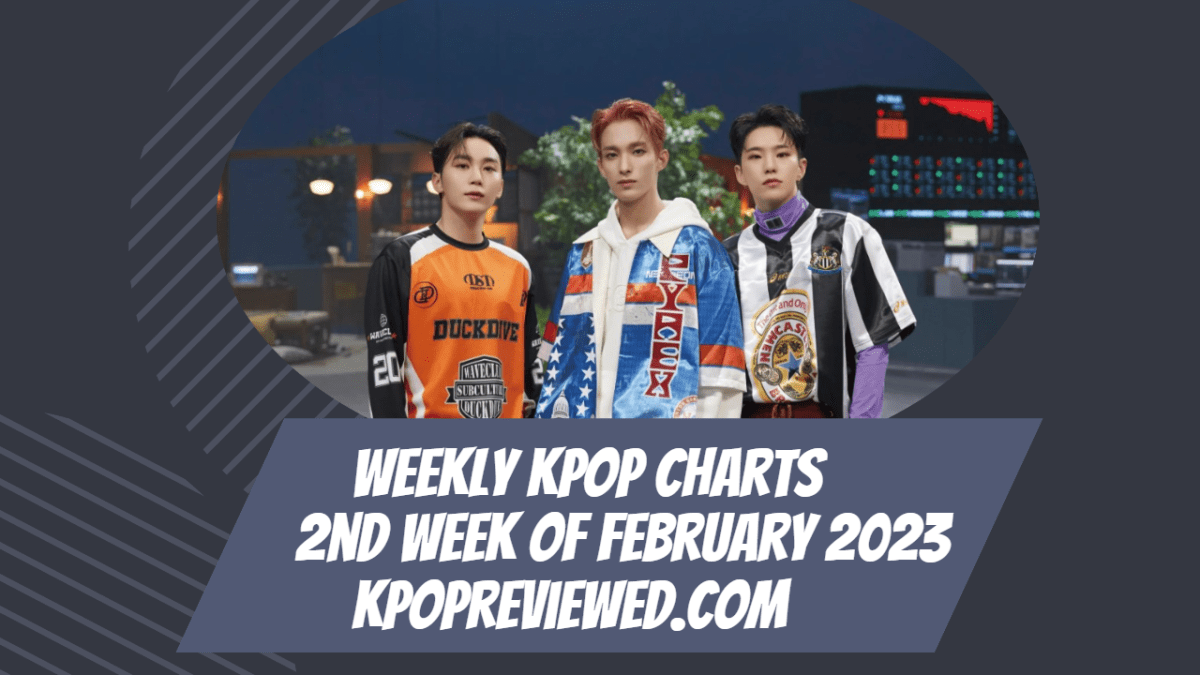 [Weekly KPOP Chart] 2nd Week of February 2023 – KPOPREVIEWED