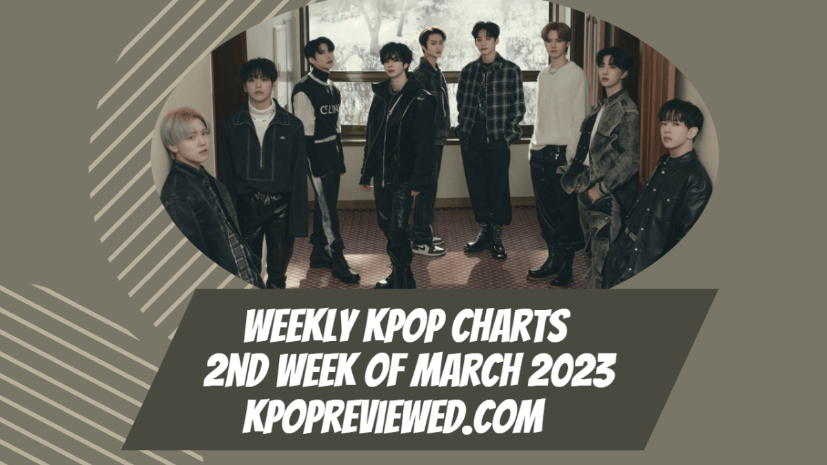 [Weekly KPOP Chart] 2nd Week of March 2023 – KPOPREVIEWED