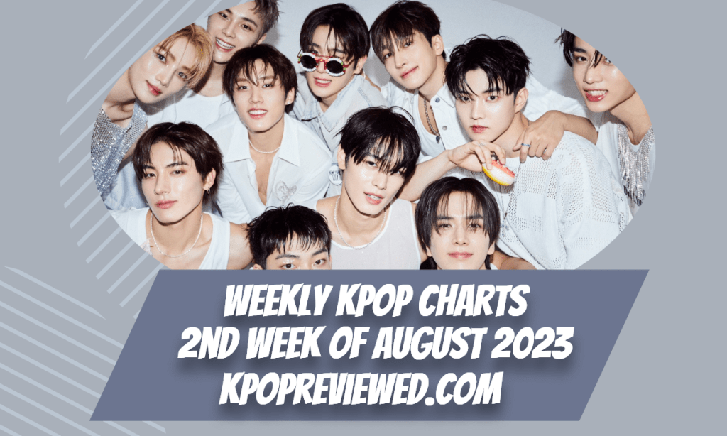 [Weekly KPOP Chart] 2nd Week of August 2023 – KPOPREVIEWED