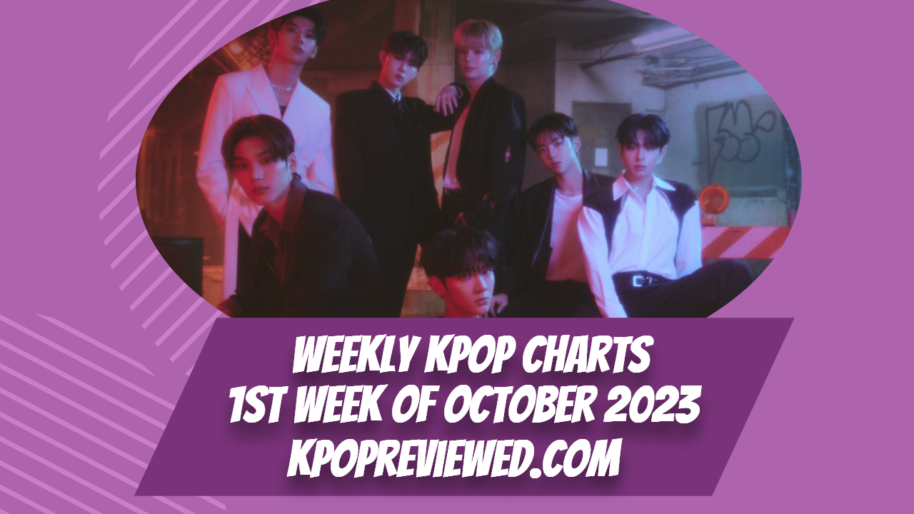 [Weekly KPOP Chart] 1st Week of October 2023 – KPOPREVIEWED