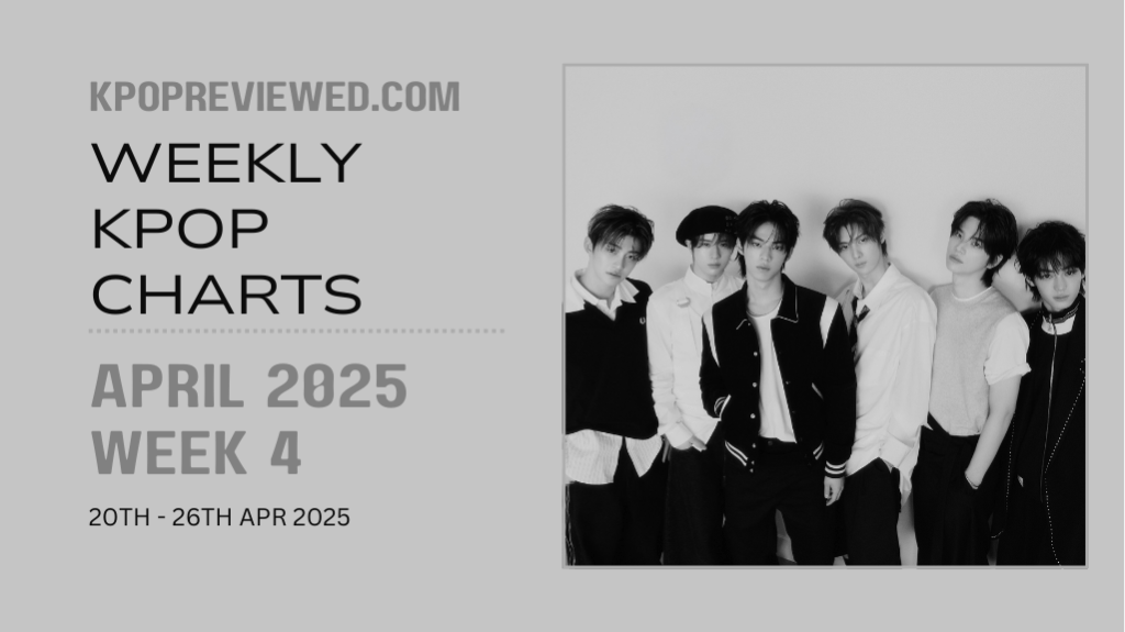 [K-POP Weekly Chart] April 2025: Week 4 – Kpop Review - KPOP HIT
