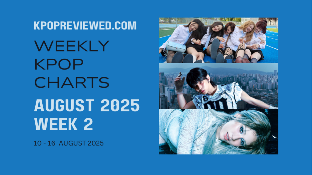 [KPOP Chart Update] August 2025, Week 2 – Kpop Review - KPOP HIT