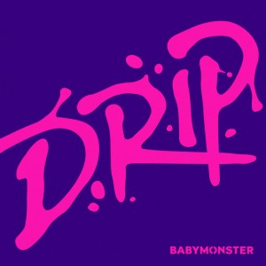 [Album Review] DRIP (1st Studio Album) – BABYMONSTER – KPOPREVIEWED
